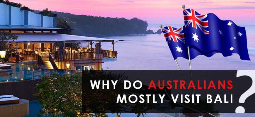 Why Bali Attracts Australians | Attractive to Australians